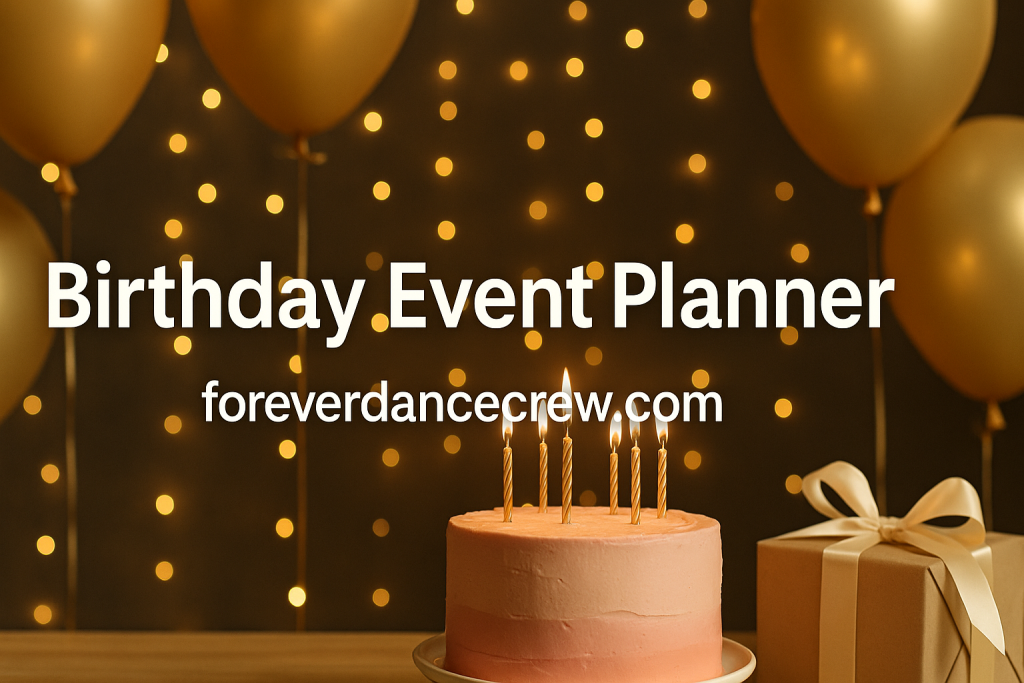 Birthday Event Planner - Forever Dance Crew